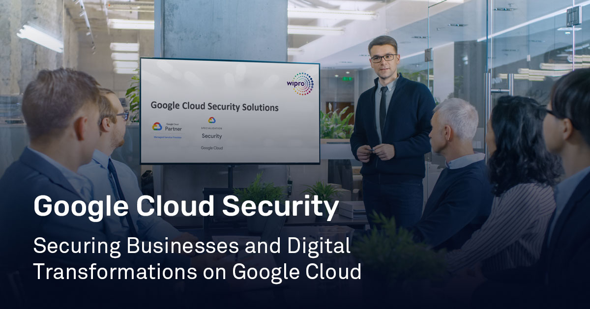 Google Cloud Security Services | Security in Google Cloud Platform - Wipro